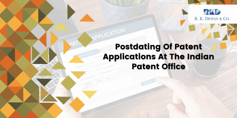 Postdating of patent applications at the Indian Patent Office - R K ...