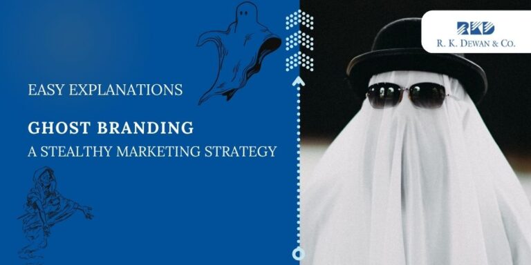 Easy Explanations :Ghost Branding: A Stealthy Marketing Strategy - R K ...