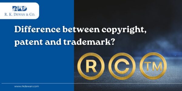 What Is The Difference Between Copyright, Patent, and Trademark? - R K ...